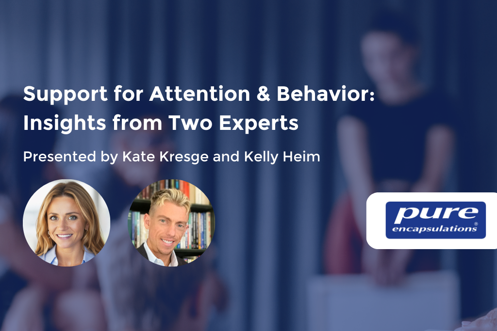Support for Attention & Behavior: Insights from Two Experts